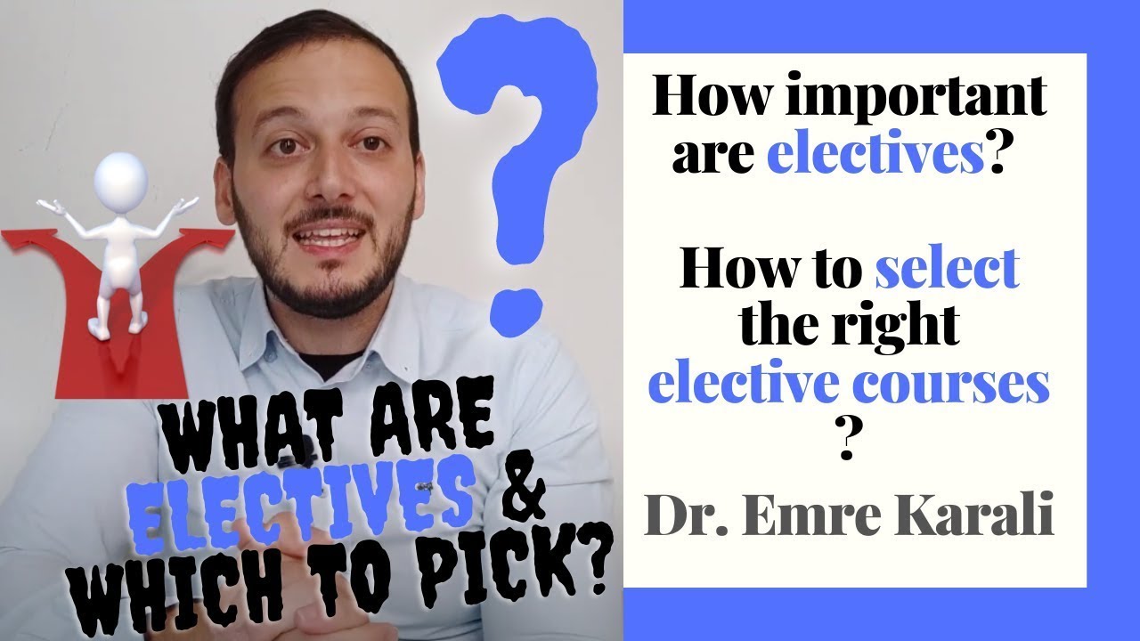 What are electives & what are they good for? How to select the elective course you need?