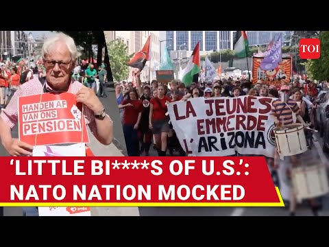 ‘Trump’s BI****S’: 30,000 Erupt Against NATO In Brussels; Furore Over New Defence Spending Target