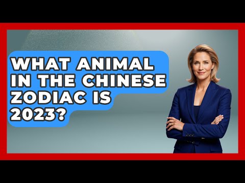 What Animal In The Chinese Zodiac Is 2023? - China Cultural Expedition