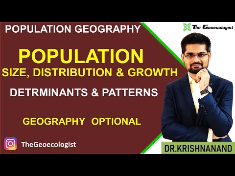 Population Size, Distribution and Growth: Determinants & Patterns- Population Geography-Geoecologist