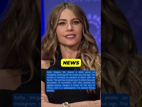 Sofia Vergara Stuns with Bikini Body Age Defying Beauty at 49