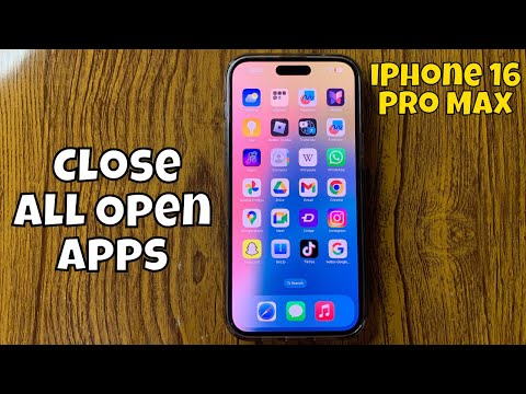 How to Close All Open Apps on iPhone 16 Pro Max