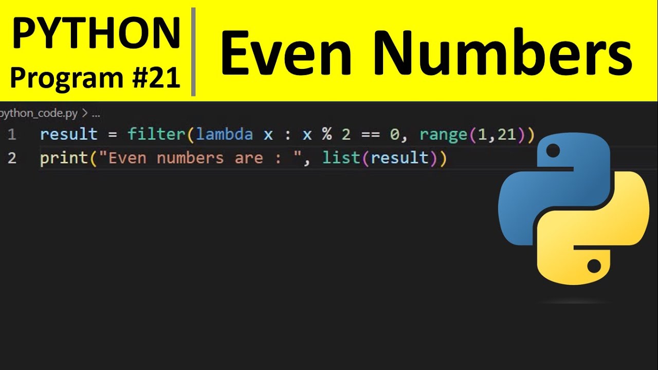 Python Program #21 - Find Even numbers in List using Filter Function in Python