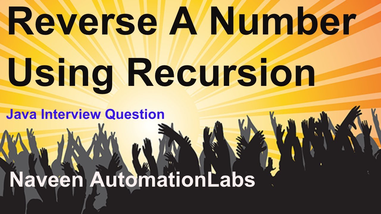 Reverse A Number using Recursion - Java Interview Question