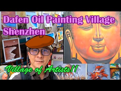 Dafen Oil Painting Village Shenzhen China - Village of Artists and Master Pieces of Painting Art