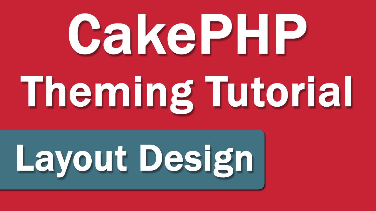 CakePHP Theming - Template Design - 01 - Overview