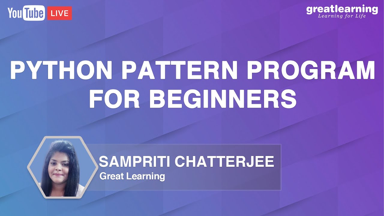 Python Pattern Program For Beginners | Introduction To Python Programming | Great Learning
