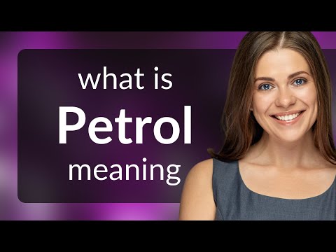 Petrol | meaning of PETROL