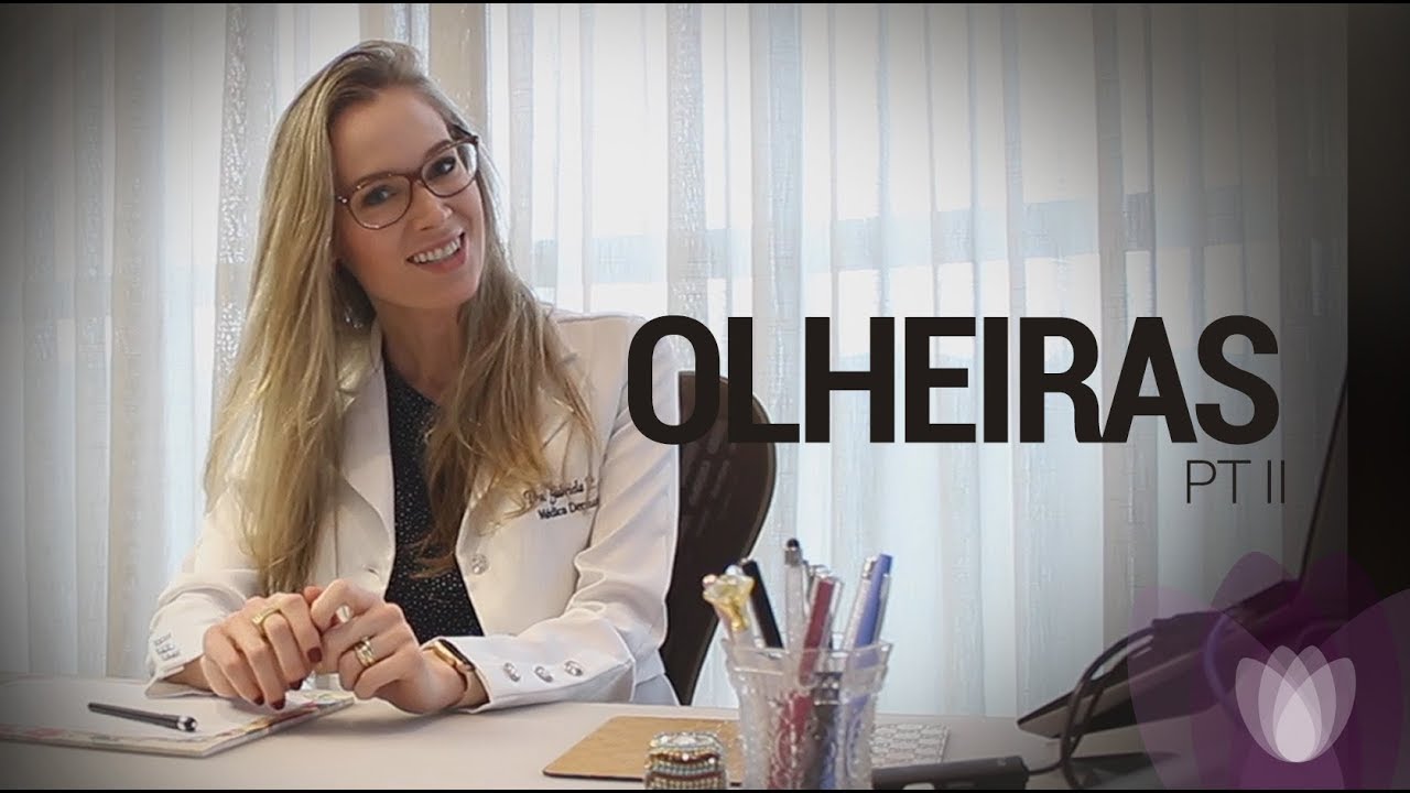 OLHEIRAS ll - Beleza é Saúde - Dra. Gabriela Schaefer - Dermatologista