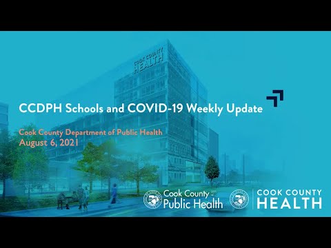 August 6, 2021 CCDPH Schools and COVID 19 Weekly Update (Fall 2021)