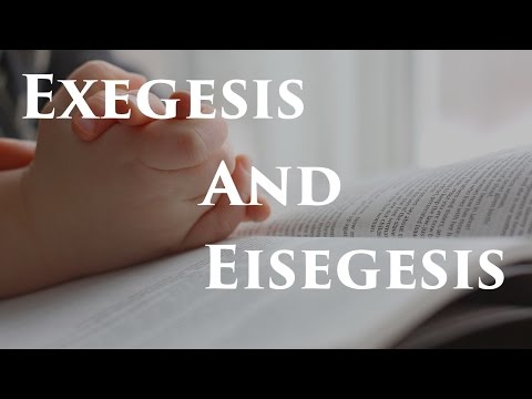 Exegesis and Eisegesis