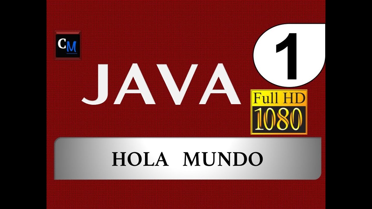 Curso de Java [Tutorial Java Básico]  01 - Hola mundo