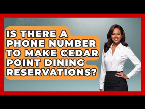 Is There A Phone Number To Make Cedar Point Dining Reservations? - Insider Theme Park Tips