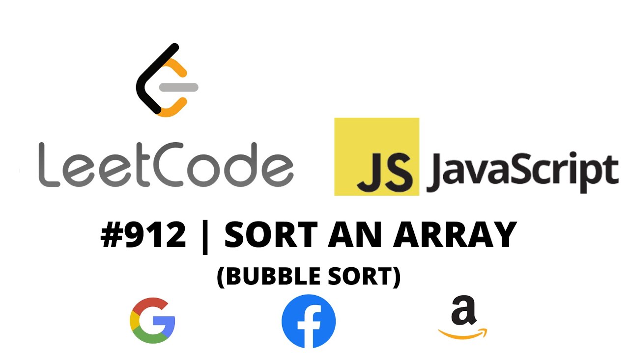 LEETCODE 912 (JAVASCRIPT) | SORT AN ARRAY (BUBBLE SORT)