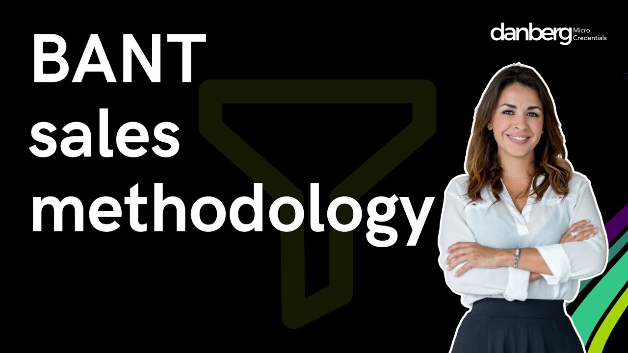 Mastering the BANT Sales Methodology: Boost Your Sales Success! | Danberg Micro-Credentials