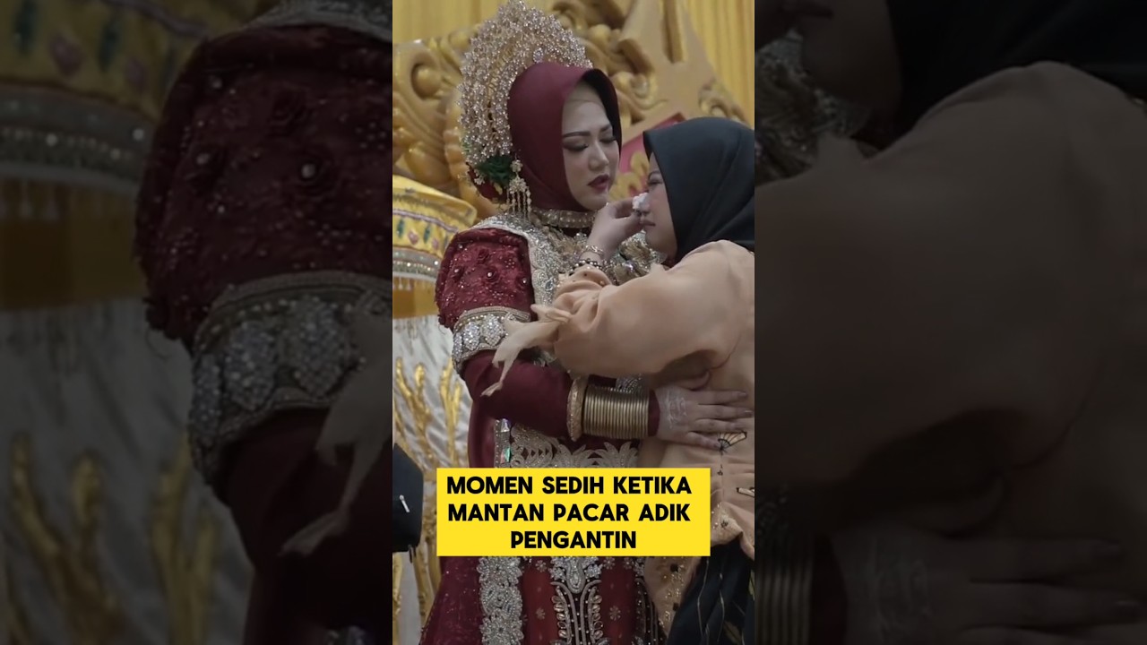 momen sedih ketika mantan pacar menikah dengan kakak sendiri ‼️ #sedih #nangis #nikah #mantanpacar