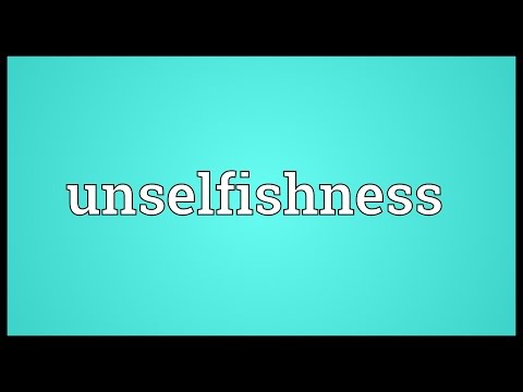Unselfishness Meaning