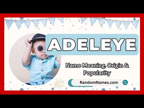 Adeleye - Baby Boy Name Meaning, Origin & Popularity - RandomNames.com
