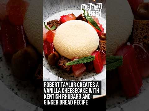 Robert Taylor creates a Vanilla cheesecake with Kentish rhubarb and ...
