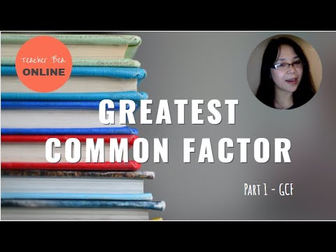 Part 1 - Greatest Common Factor (GCF) by Teacher Bea
