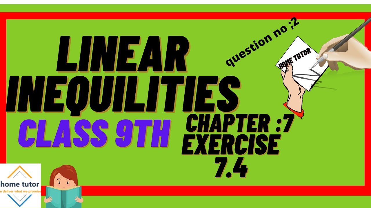 How To Solve Linear Inequalities, Basic Introduction,chapter 7 :Algebra Home Tutor.