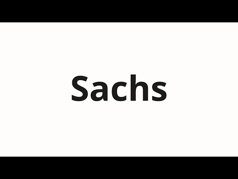 How to pronounce Sachs