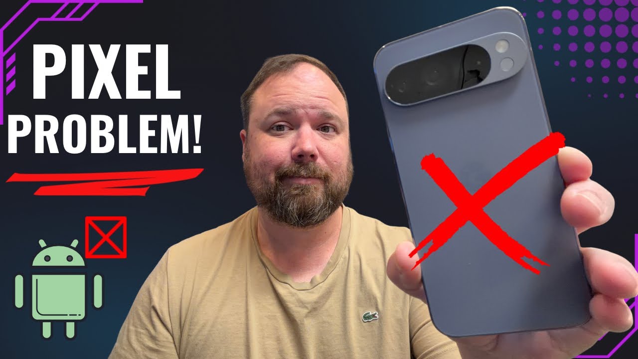 Pixel Phones have a Google Problem!
