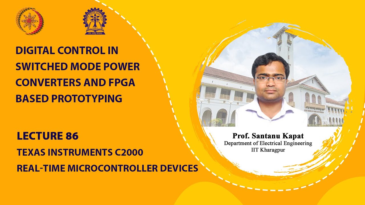 Lecture 86: Texas Instruments C2000 Real-time Microcontroller Devices