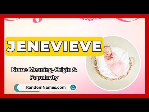 Jenevieve - Baby Girl Name Meaning, Origin & Popularity - RandomNames.com