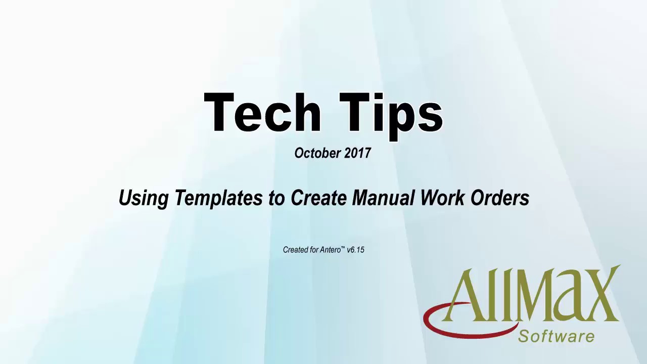Tech Tip - Using Templates to Create Manual Work Orders