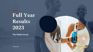 The Pebble Group (PEBB) Full Year Results 2023 - March 2024