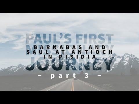 Paul’s First Missionary Journey: Barnabas and Saul at Antioch in Pisidia (Part 3) | Acts 13:44-52