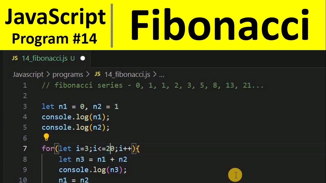 JavaScript Program 14 - Print the Fibonacci Series in JavaScript