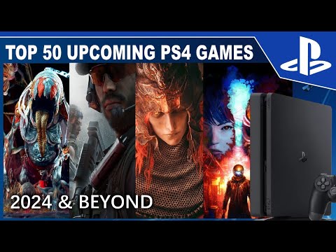 Top 50 Upcoming PS4 Games & Expansions 2024 & Beyond