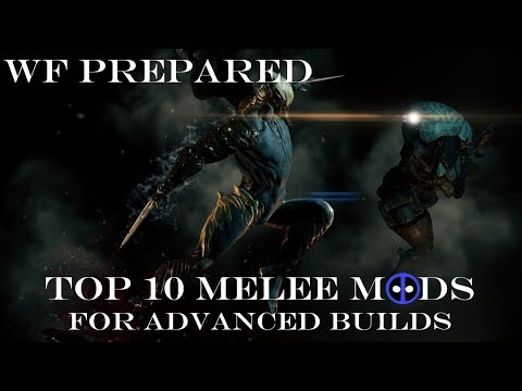 Top 10 Melee Mods for Advanced Builds - Warframe Prepared
