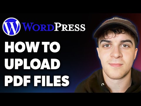 How to Upload Pdf Files to Your Wordpress Site (Full 2025 Guide)
