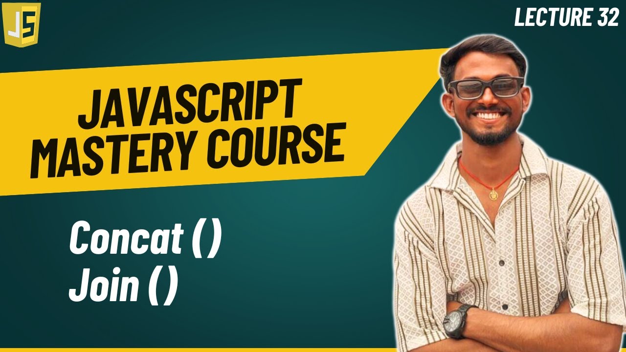 Array Methods | Concat() | Join() | JavaScript mastery course