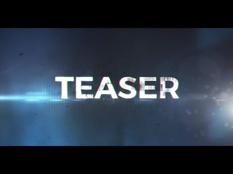 TEASER TRAILER(uploads every day 4pm EST 9pm GMT
