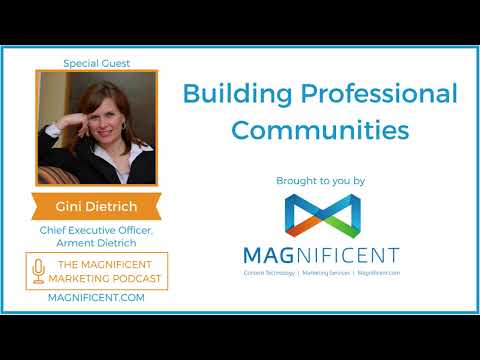 Building Communities: Gini Dietrich Spills Her Secrets | Magnificent ...