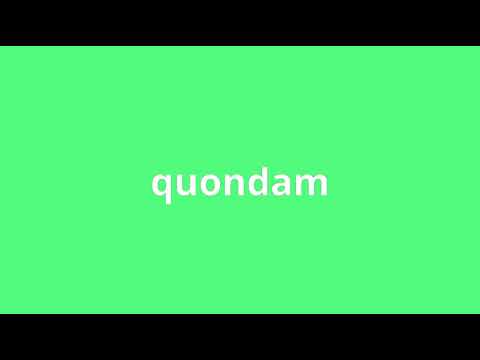 what is the meaning of quondam