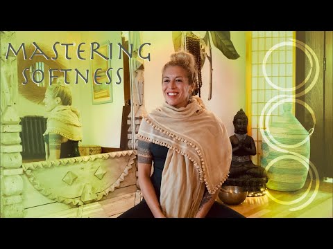 Mastering Softness