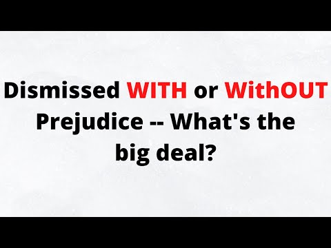 Dismissal with or without prejudice -- what difference does it make