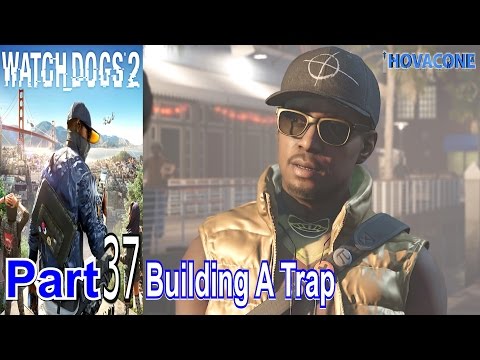 Steam Community :: Video :: Building A Trap | Watch Dogs 2 | Part 37 ...