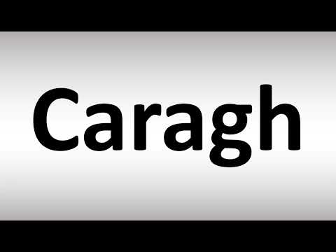 How to Pronounce Caragh