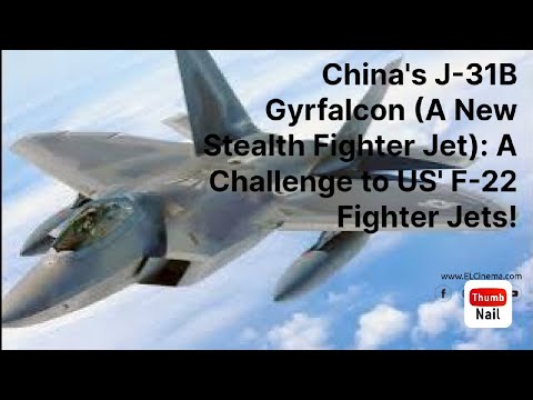 China's J-31B Gyrfalcon (A New Stealth Fighter Jet): A Challenge to US' F-22 Fighter Jets!