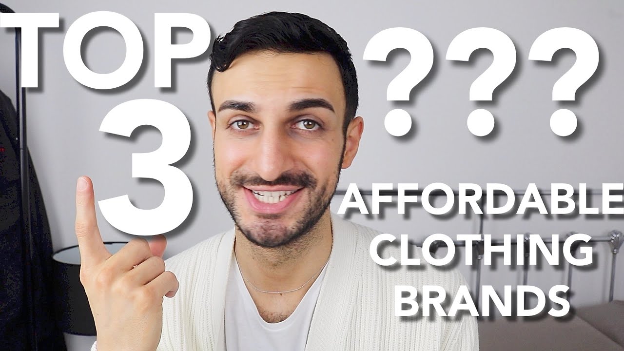 TOP 3 MEN'S AFFORDABLE CLOTHING BRANDS