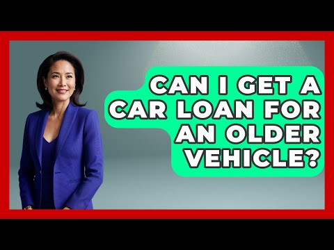 Can I Get A Car Loan For An Older Vehicle? - Your Bankruptcy Advisors