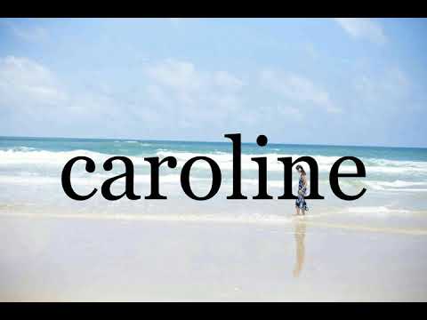How To Pronounce caroline🌈🌈🌈🌈🌈🌈Pronunciation Of caroline