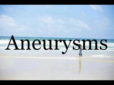 How To Pronounce Aneurysms🌈🌈🌈🌈🌈🌈Pronunciation Of Aneurysms