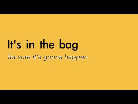 It's in the bag - English meaning
